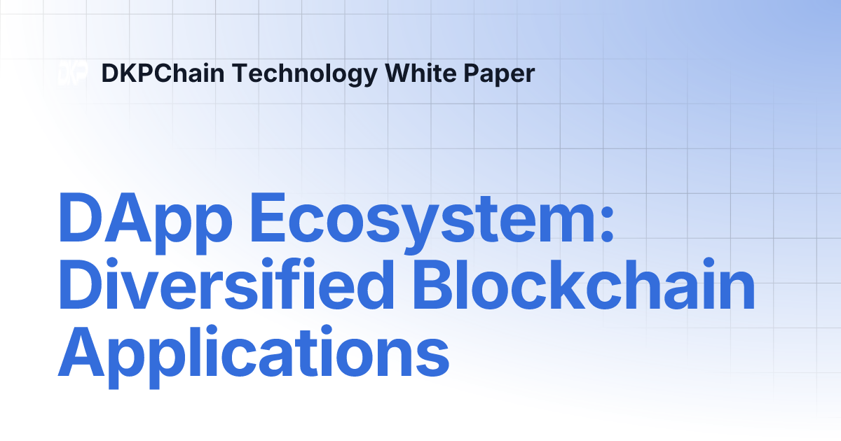 DApp Ecosystem: Diversified Blockchain Applications | DKPChain ...